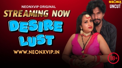Desire Lust 2025 - Hindi - Neonx App | Movies07prime