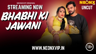 Bhabhi Ki Jawani 2025 - Hindi - Neonx App | Movies07prime