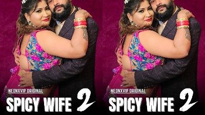 Spicy Wife 2 2025 - Hindi - Neonx App | Movies07prime